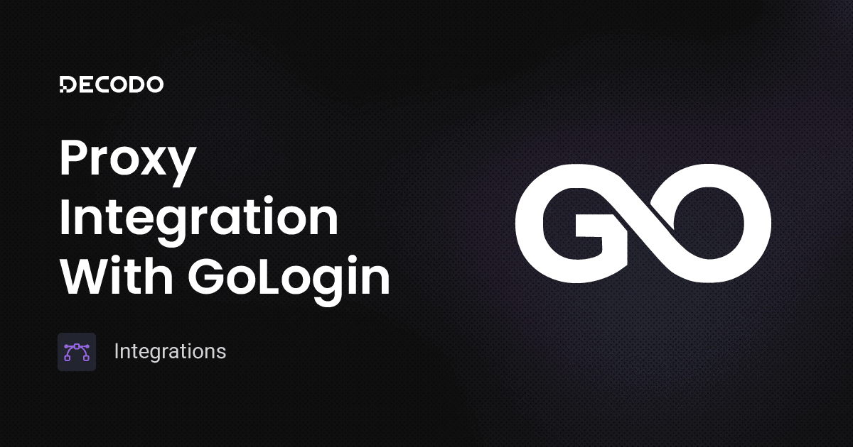 Using Proxies with GoLogin | Decodo (formerly Smartproxy)
