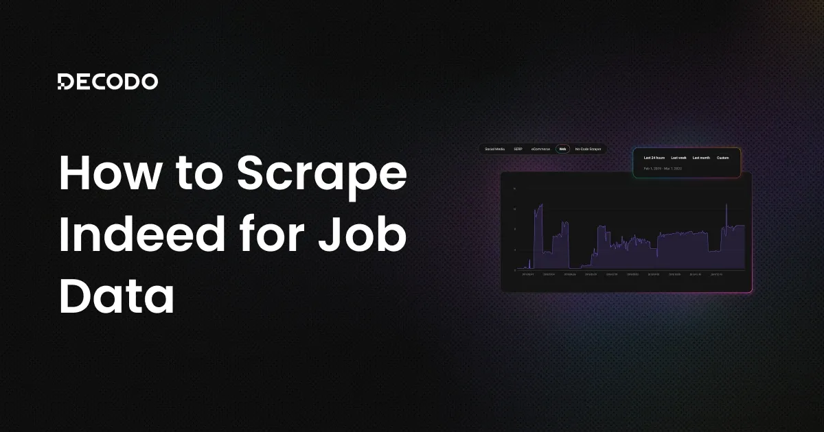 How to Scrape Indeed: Step-by-Step Guide, Tools, and Best Practice