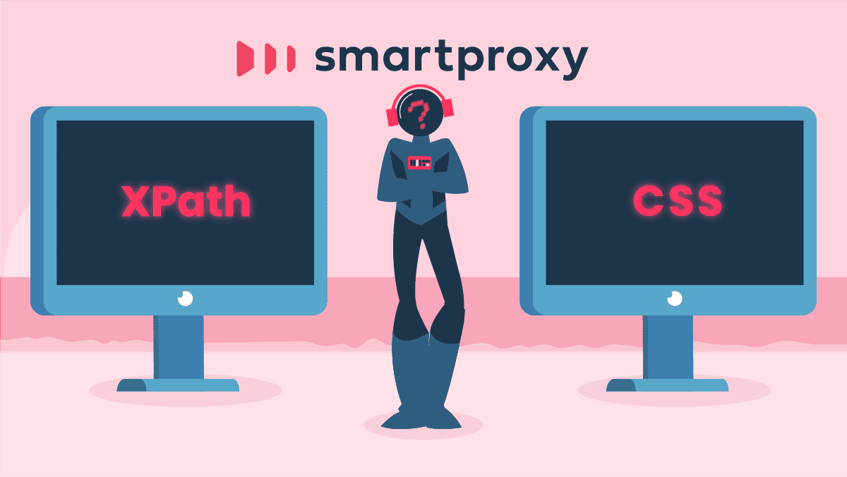 The Selector for Web Scraping: XPath vs CSS