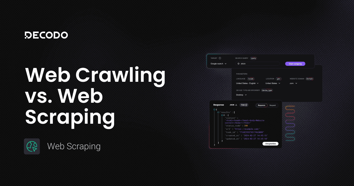 Web Crawling vs Web Scraping: What’s the Difference?