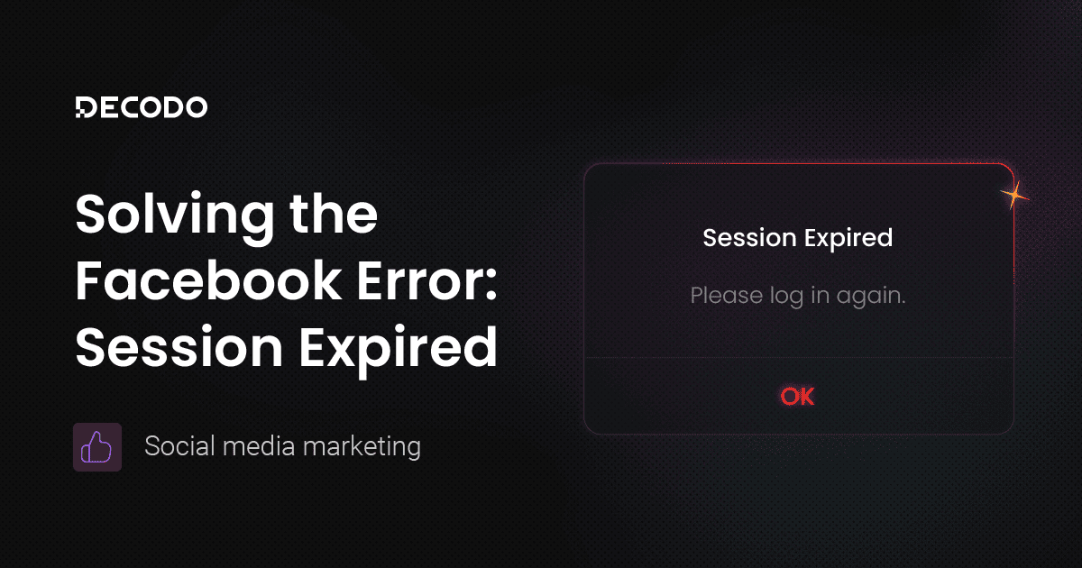 Facebook Session Expired Error: How to Fix It? (Guide)