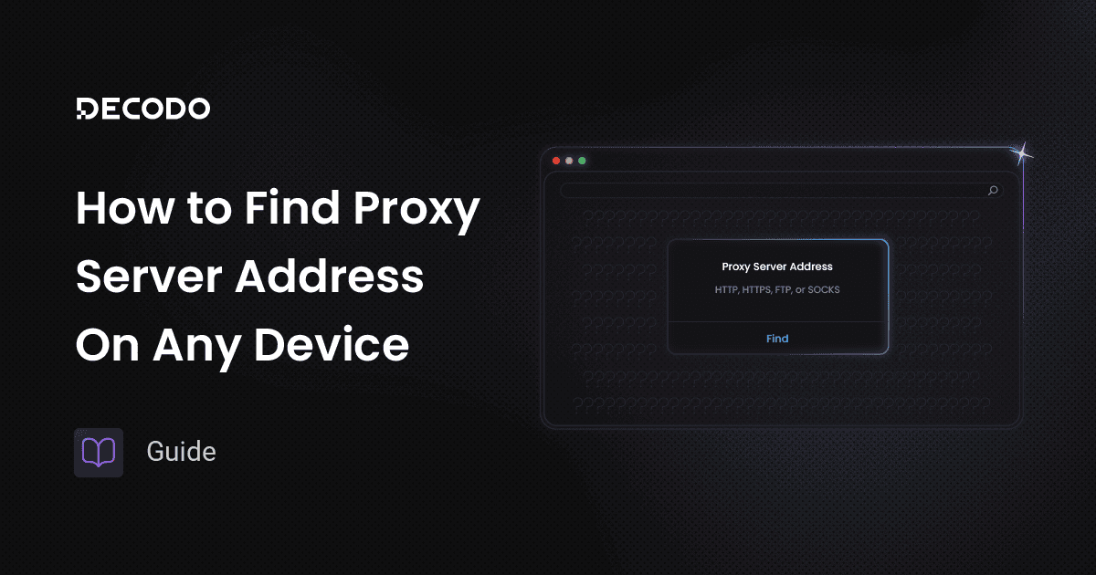 How to Find Proxy Server Address on Any Device