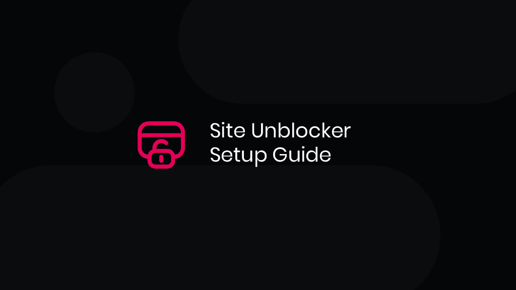 Video: Site Unblocker Setup Guide