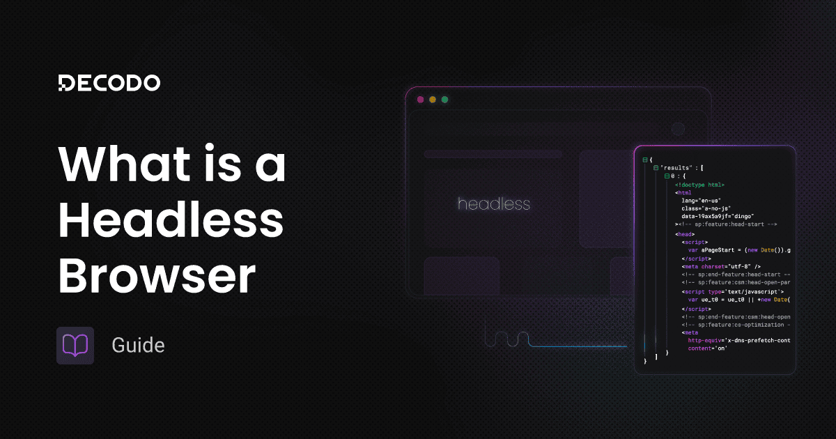 What is a Headless Browser: A Comprehensive Guide 2025